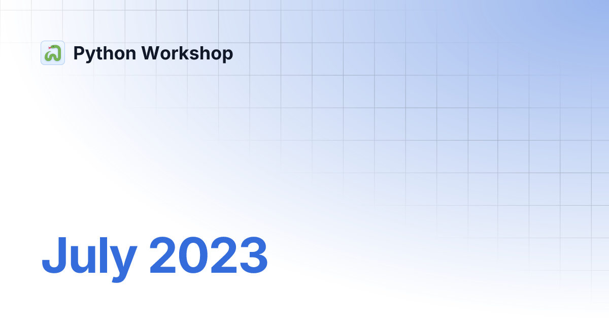July 2023 | Python Workshop